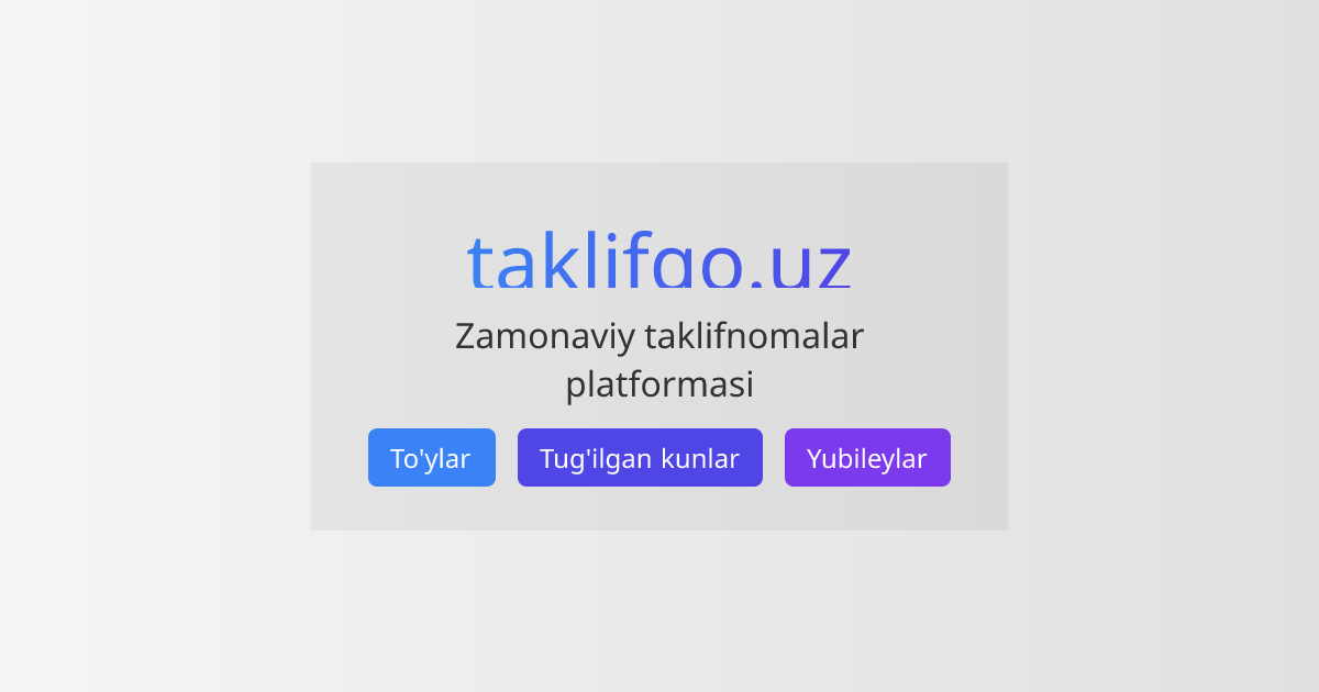 Taklifnoma - Zamonaviy taklifnomalar platformasi